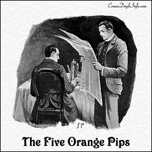 The Five Orange Pips Quotes by Sir Arthur Conan Doyle
