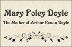 Mary Foley Doyle, Conan Doyle's Mother - Conan Doyle Info